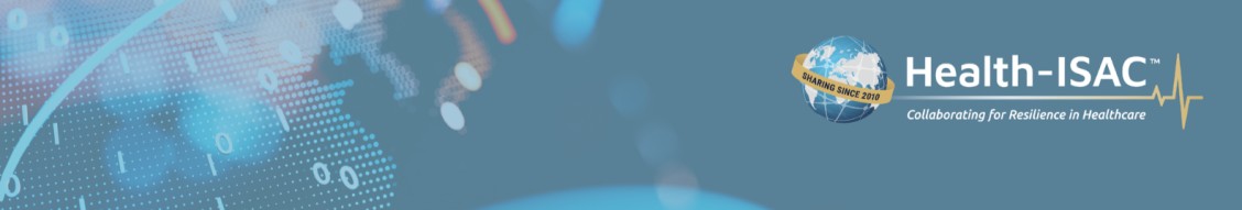 Health-ISAC's 2025 Annual Cyber Threat Report | Health-ISAC Health-ISAC's 2025 Annual Cyber Threat Report | Health-ISAC