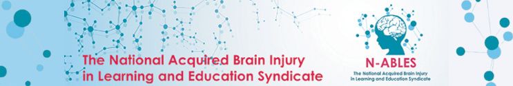 National Acquired Brain Injury in Learning & Education Syndicate (N ... National Acquired Brain Injury in Learning & Education Syndicate (N ...