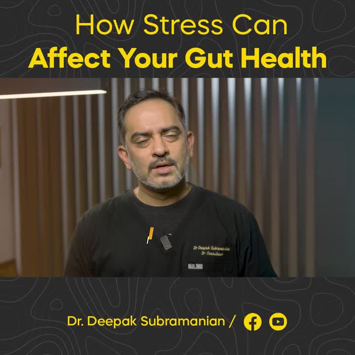 How stress affects gut health in video | Dr Deepak Subramanian posted ... How stress affects gut health in video | Dr Deepak Subramanian posted ...