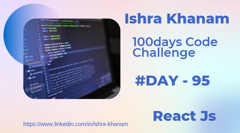 Ishra Khanam on LinkedIn: #100daysofcode #react #frontenddevelopment # ... Ishra Khanam on LinkedIn: #100daysofcode #react #frontenddevelopment # ...