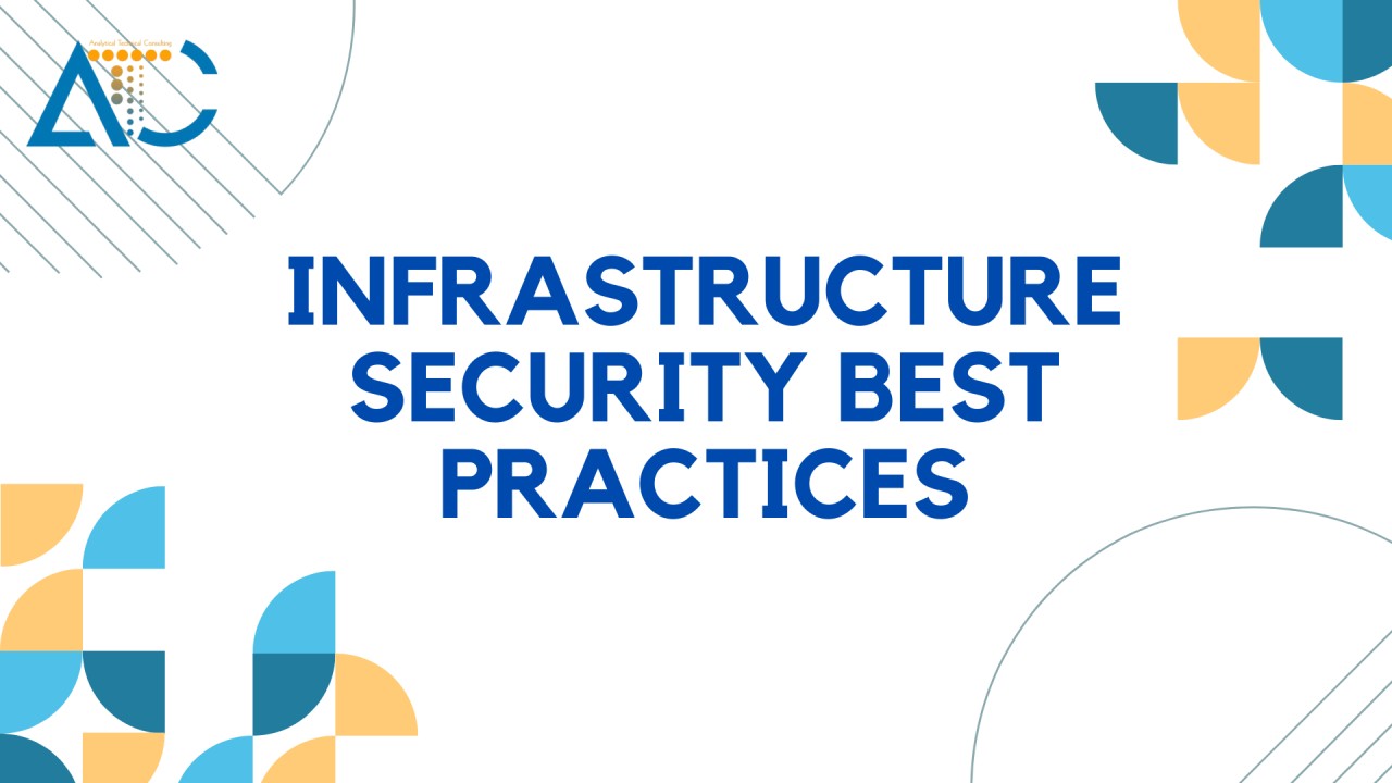 Learn about IT security best practices | Analytical Technical ... Learn about IT security best practices | Analytical Technical ...