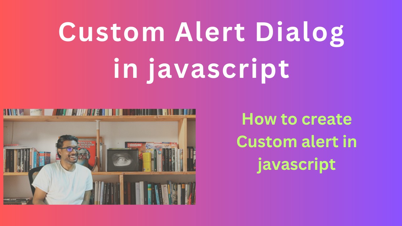 How to create Custom Alert in javascript? | Sri Praveen posted on the ... How to create Custom Alert in javascript? | Sri Praveen posted on the ...