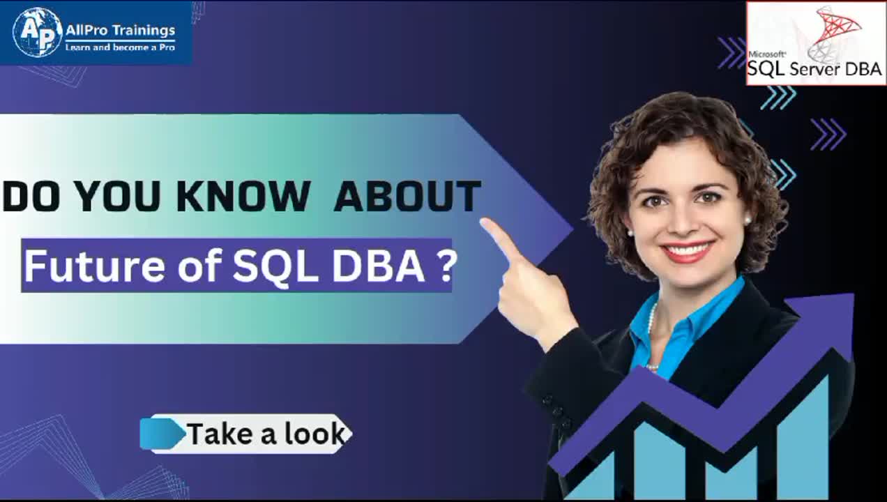 Learn about SQL DBA's Future | AllPro Trainings posted on the topic ... Learn about SQL DBA's Future | AllPro Trainings posted on the topic ...