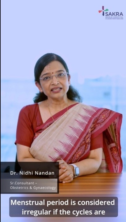 Sakra World Hospital on LinkedIn: Dr. Nidhi Nandan on Irregular Periods! Sakra World Hospital on LinkedIn: Dr. Nidhi Nandan on Irregular Periods!