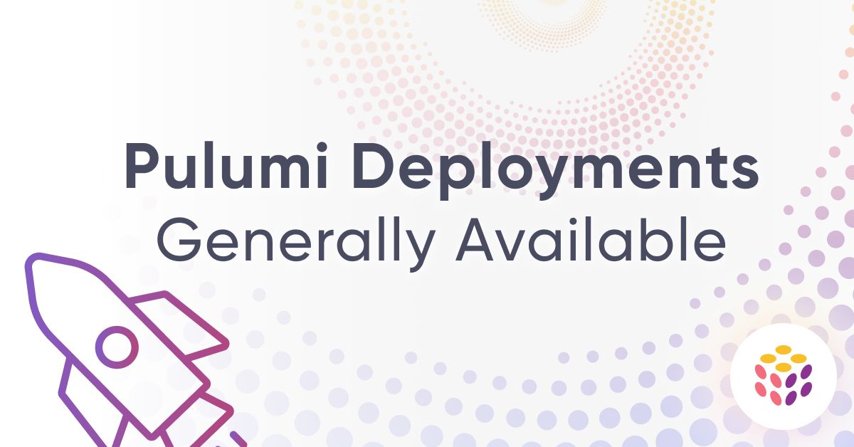 Pulumi Deployments: A new platform for infrastructure management ... Pulumi Deployments: A new platform for infrastructure management ...