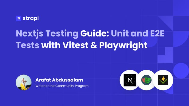 🚀 Next.js Testing Guide: Unit and E2E Tests with Vitest &… | Strapi 🚀 Next.js Testing Guide: Unit and E2E Tests with Vitest &… | Strapi