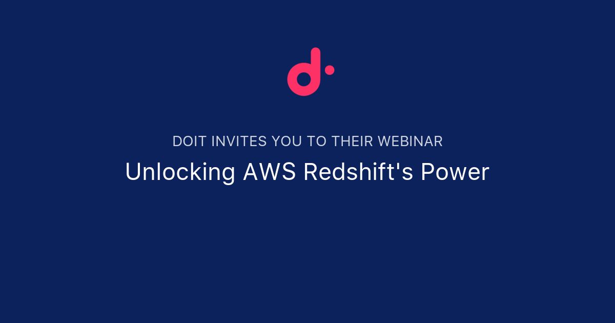 DoiT on LinkedIn: Unlocking AWS Redshift's Power | DoiT DoiT on LinkedIn: Unlocking AWS Redshift's Power | DoiT