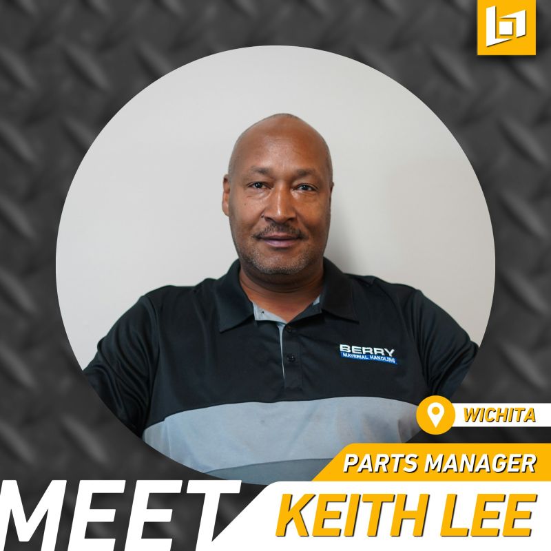 Get to know Berry Material Handling! Meet Parts Manager, Keith Lee ... Get to know Berry Material Handling! Meet Parts Manager, Keith Lee ...