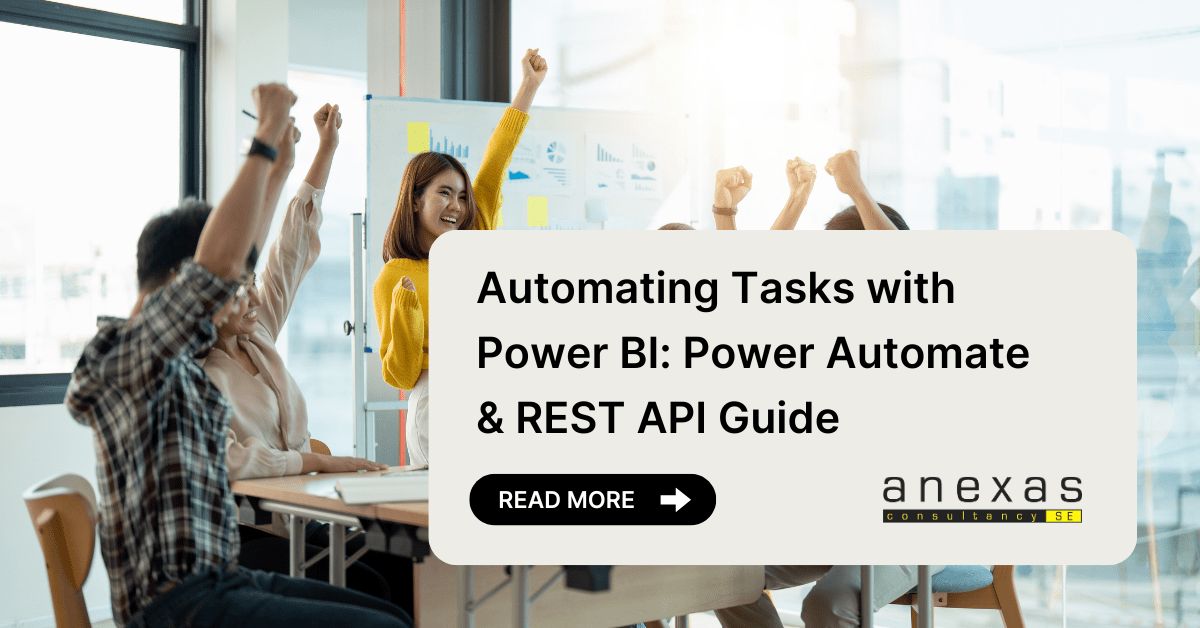 Anexas Europe on LinkedIn: Automating Tasks with Power BI: Power ... Anexas Europe on LinkedIn: Automating Tasks with Power BI: Power ...