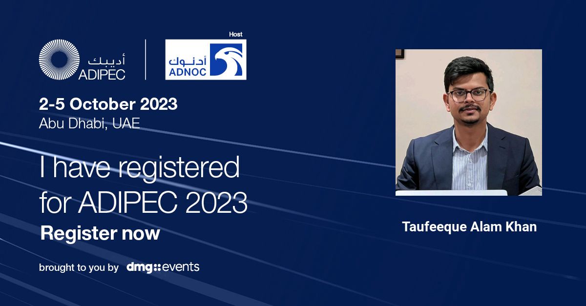 Taufeeque Alam Khan on LinkedIn: ADIPEC 2023 Taufeeque Alam Khan on LinkedIn: ADIPEC 2023
