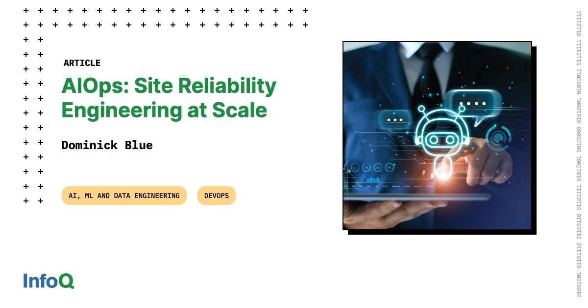 InfoQ on LinkedIn: #aiops #infoq #devops #ai #ml #dataengineering InfoQ on LinkedIn: #aiops #infoq #devops #ai #ml #dataengineering