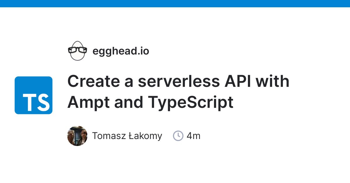 egghead.io on LinkedIn: Create a serverless API with Ampt and TypeScript egghead.io on LinkedIn: Create a serverless API with Ampt and TypeScript