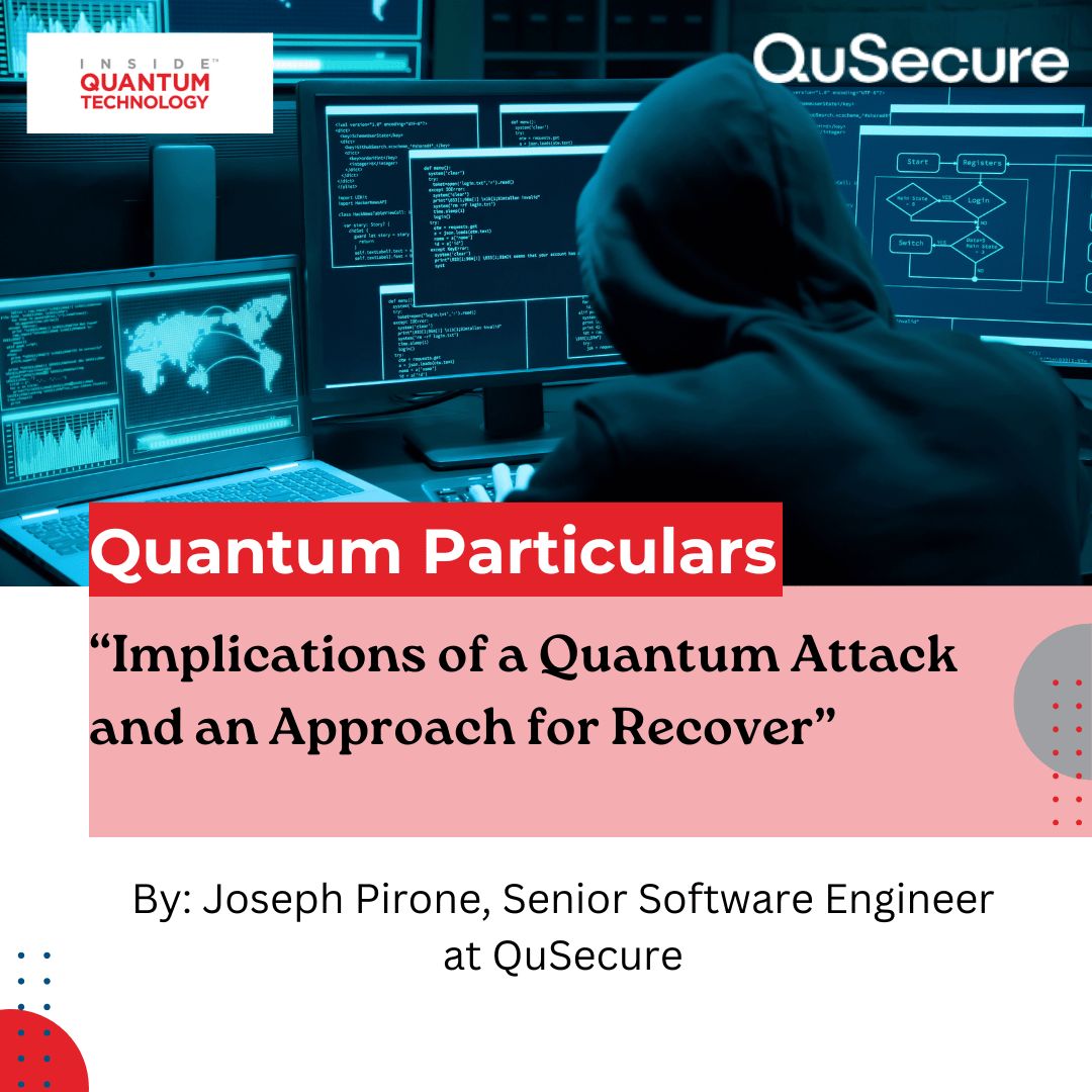 Quantum Particulars Guest Column: “Implications of a Quantum Attack and ... Quantum Particulars Guest Column: “Implications of a Quantum Attack and ...