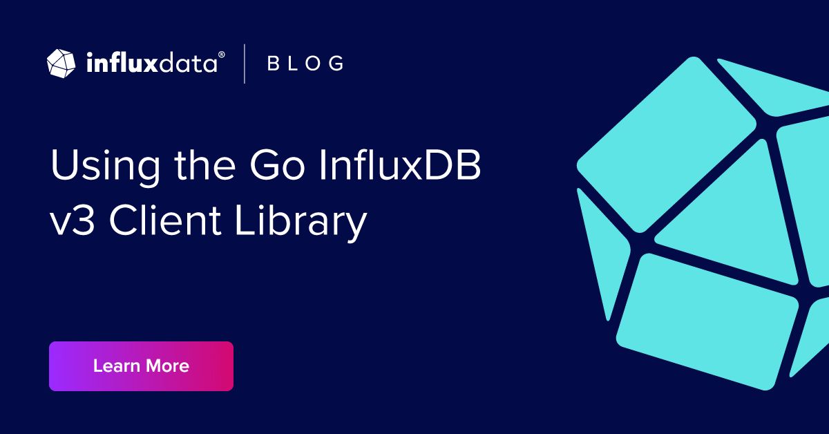 George Orteig on LinkedIn: Using the Go InfluxDB v3 Client Library ... George Orteig on LinkedIn: Using the Go InfluxDB v3 Client Library ...
