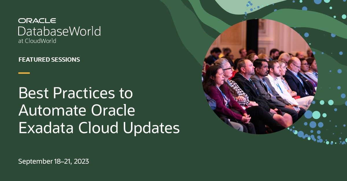 How to maintain and secure your Oracle Exadata Database Service | Eric ... How to maintain and secure your Oracle Exadata Database Service | Eric ...