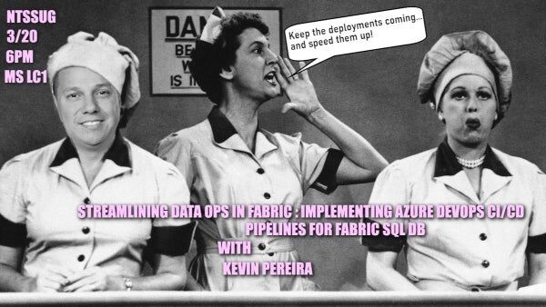Streamlining DataOps in Fabric with Kevin Pereira (FabCon Session… | NTSSUG Streamlining DataOps in Fabric with Kevin Pereira (FabCon Session… | NTSSUG
