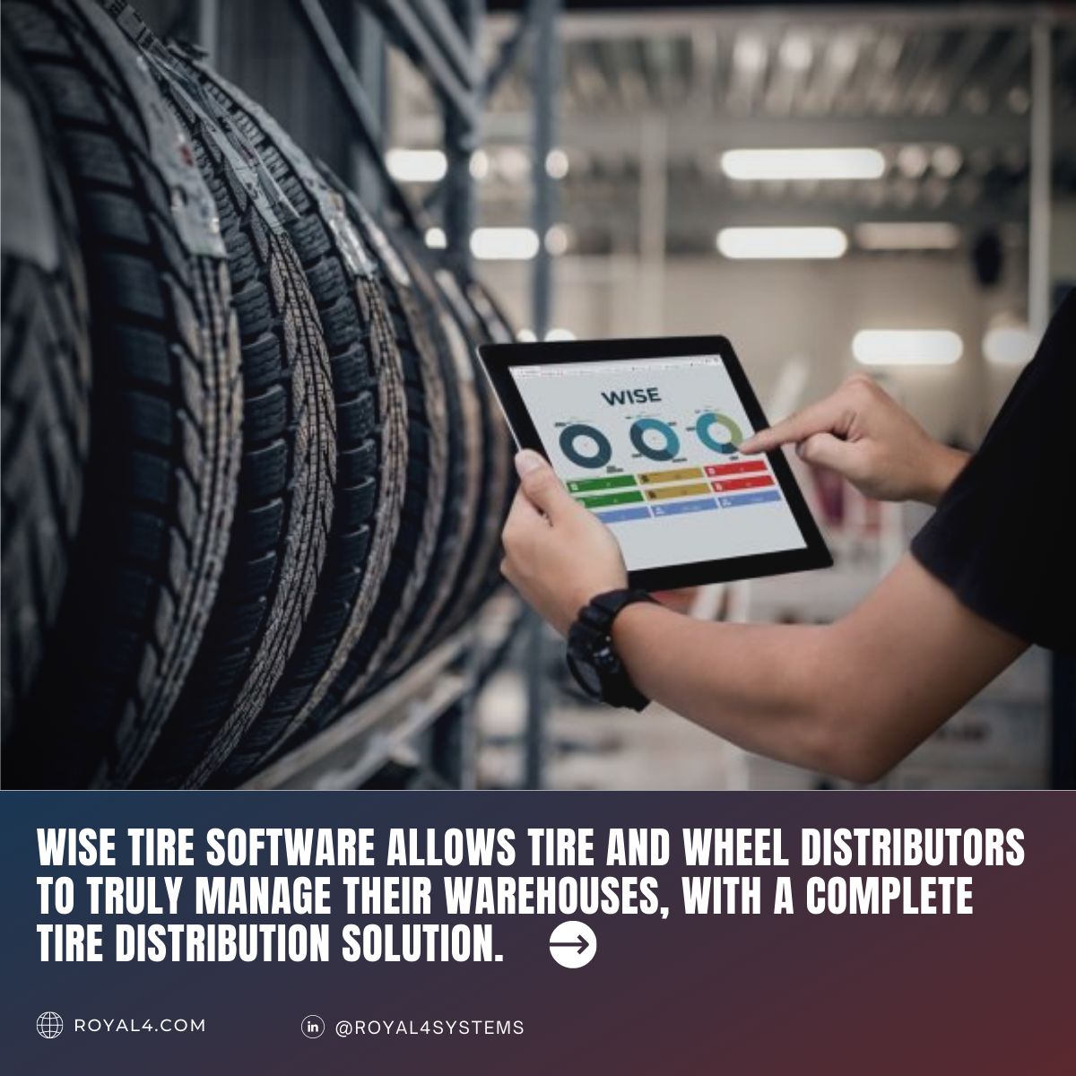 Tire Software and Warehouse Manager System - WISE | Royal 4 Systems Tire Software and Warehouse Manager System - WISE | Royal 4 Systems