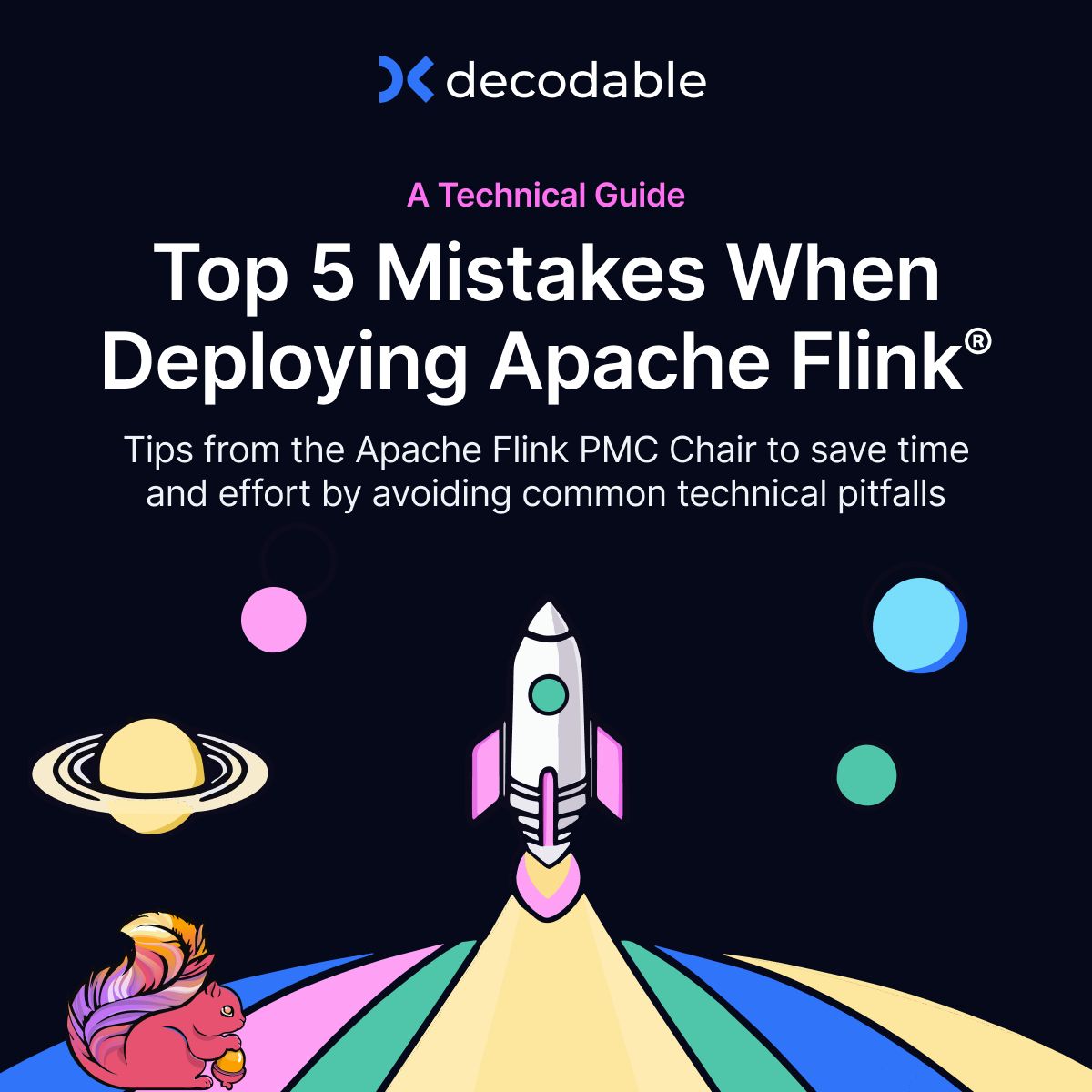 Decodable on LinkedIn: Top 5 Mistakes When Deploying Apache Flink Decodable on LinkedIn: Top 5 Mistakes When Deploying Apache Flink