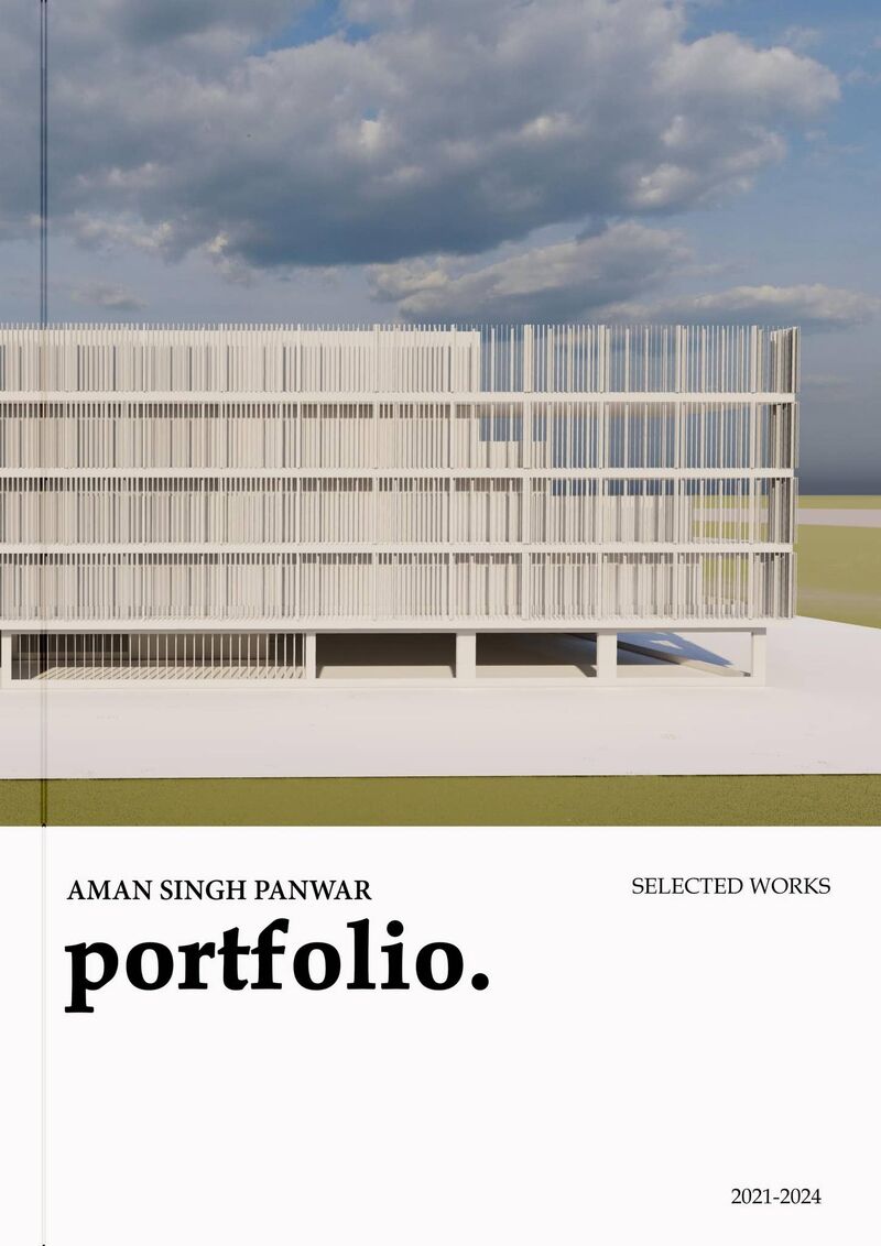 Aman Singh Panwar Architecture Portfolio | Aman Singh Panwar Aman Singh Panwar Architecture Portfolio | Aman Singh Panwar
