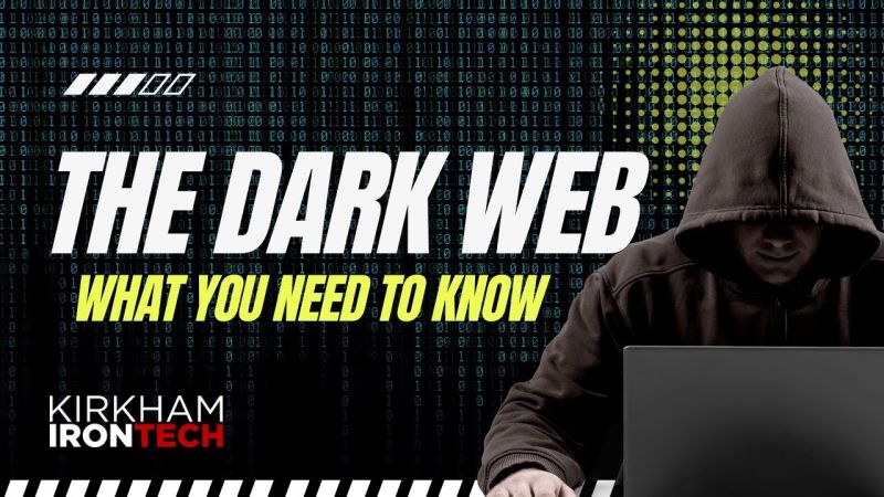 Kirkham IronTech on LinkedIn: The Dark Web - What You Need to Know Kirkham IronTech on LinkedIn: The Dark Web - What You Need to Know