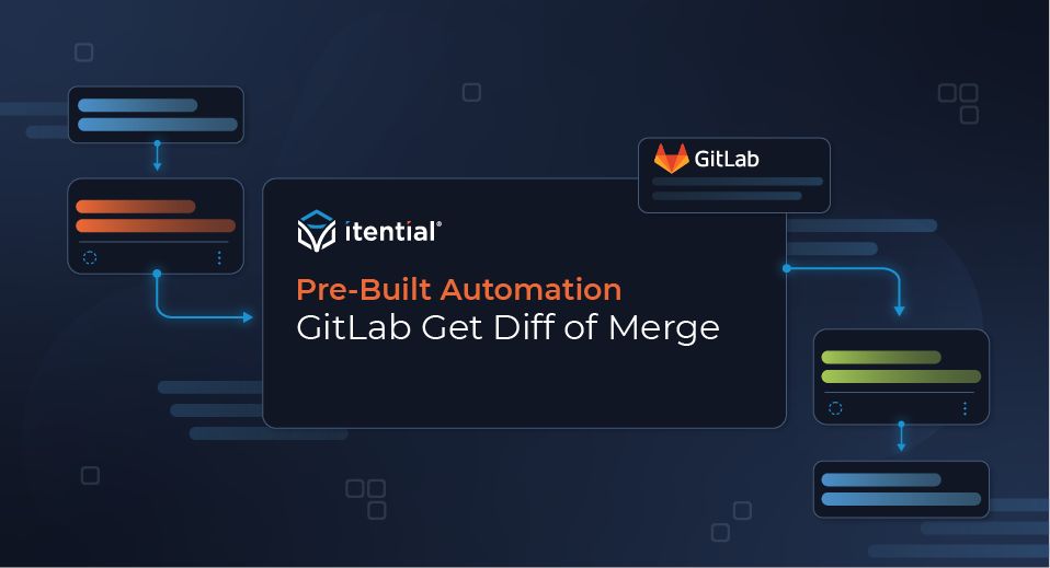 Itential on LinkedIn: Itential Pre-Built Automation: GitLab Get Diff of ... Itential on LinkedIn: Itential Pre-Built Automation: GitLab Get Diff of ...