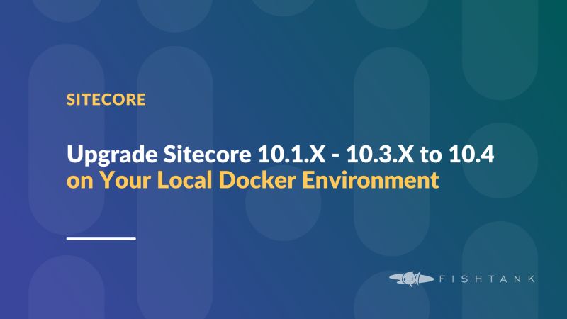 Fishtank Consulting on LinkedIn: #sitecore #docker #webdevelopment # ... Fishtank Consulting on LinkedIn: #sitecore #docker #webdevelopment # ...