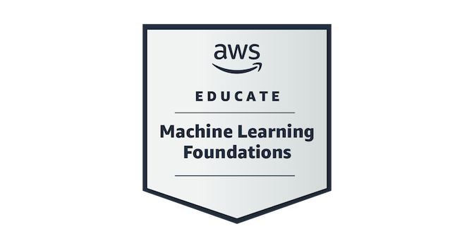 AWS Educate Machine Learning Foundations was issued by Amazon Web ... AWS Educate Machine Learning Foundations was issued by Amazon Web ...