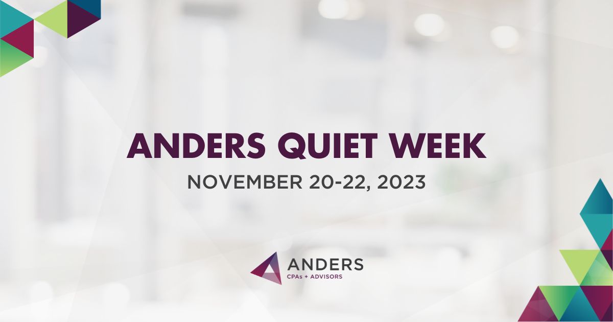Anders CPAs + Advisors on LinkedIn: Anders Implements a Firm-Wide Quiet ... Anders CPAs + Advisors on LinkedIn: Anders Implements a Firm-Wide Quiet ...