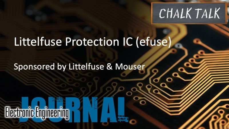 Littelfuse Protection IC (eFuse) -- Littelfuse and Mouser Electronics | GMA Littelfuse Protection IC (eFuse) -- Littelfuse and Mouser Electronics | GMA