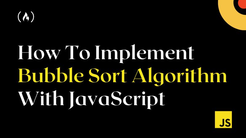 freeCodeCamp on LinkedIn: How To Implement Bubble Sort Algorithm With ... freeCodeCamp on LinkedIn: How To Implement Bubble Sort Algorithm With ...