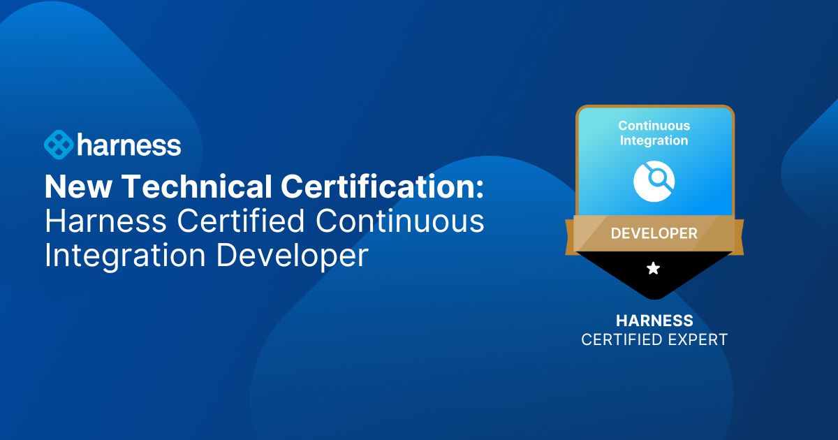 Harness Certified Expert Continuous Integration | Harness Harness Certified Expert Continuous Integration | Harness