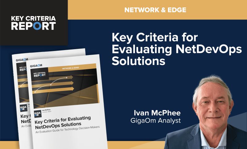 GigaOm on LinkedIn: GigaOm Key Criteria for Evaluating NetDevOps Solutions GigaOm on LinkedIn: GigaOm Key Criteria for Evaluating NetDevOps Solutions