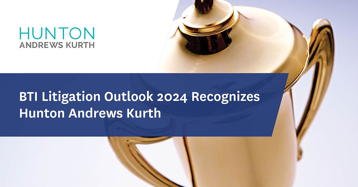 Hunton Andrews Kurth LLP on LinkedIn: BTI Litigation Outlook 2024 ... Hunton Andrews Kurth LLP on LinkedIn: BTI Litigation Outlook 2024 ...