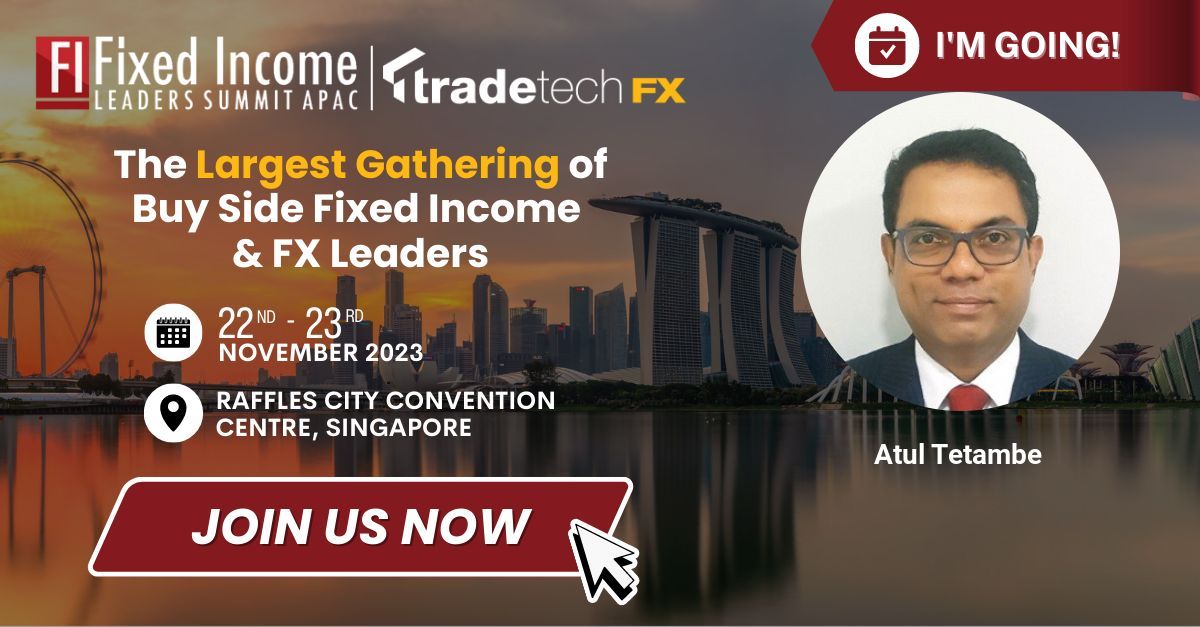 Atul Tetambe on LinkedIn: Fixed Income & FX Leaders Summit APAC 2023 Atul Tetambe on LinkedIn: Fixed Income & FX Leaders Summit APAC 2023