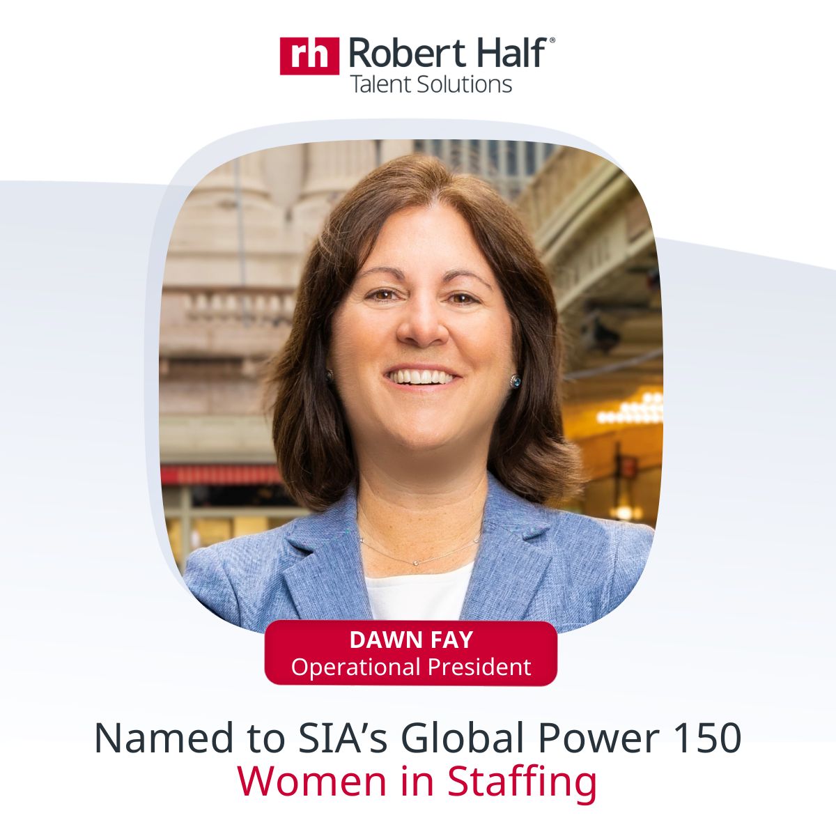 Robert Half's Dawn Fay Named to SIA's Global Power 150 - Women in ... Robert Half's Dawn Fay Named to SIA's Global Power 150 - Women in ...