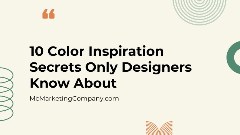 McMarketing Company on LinkedIn: 10 Color Inspiration Secrets Only ... McMarketing Company on LinkedIn: 10 Color Inspiration Secrets Only ...