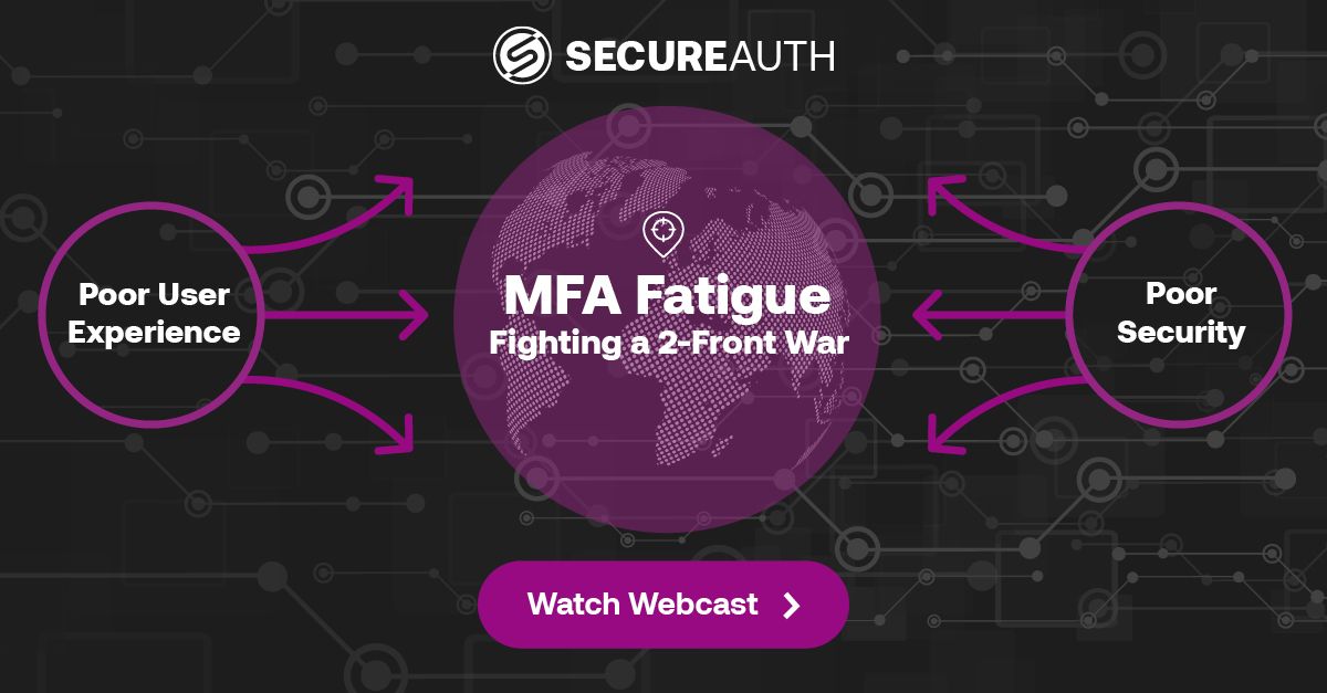 SecureAuth on LinkedIn: MFA Fatigue – Fighting a 2-Front War SecureAuth on LinkedIn: MFA Fatigue – Fighting a 2-Front War