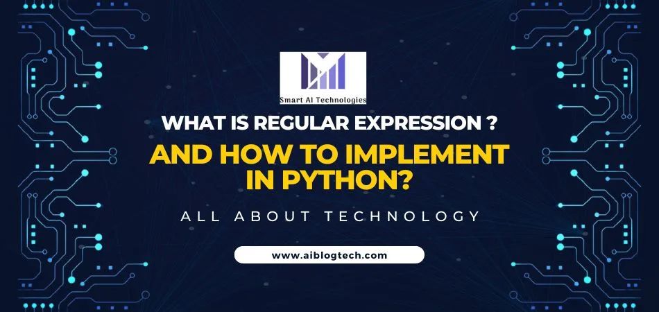 What is regular expression and how to implement in Python? | aiblog tech What is regular expression and how to implement in Python? | aiblog tech