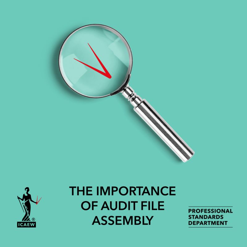 ICAEW Regulation and Conduct on LinkedIn: Importance of audit file assembly ICAEW Regulation and Conduct on LinkedIn: Importance of audit file assembly