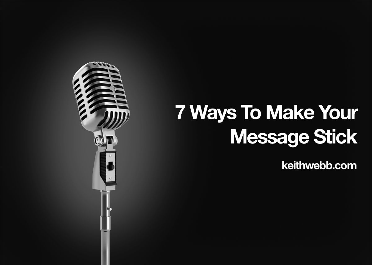 7 ways to make your message stick by tapping into the ways people ... 7 ways to make your message stick by tapping into the ways people ...