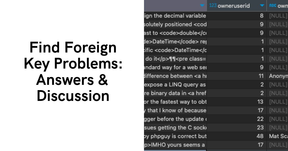 Find Foreign Key Problems: Answers & Discussion - Brent Ozar Unlimited ... Find Foreign Key Problems: Answers & Discussion - Brent Ozar Unlimited ...
