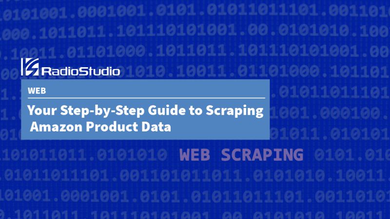 Your Step-by-Step Guide to Scraping Amazon Product Data | RadioStud.io Your Step-by-Step Guide to Scraping Amazon Product Data | RadioStud.io