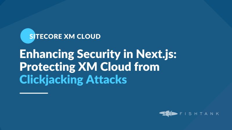 Learn how to prevent clickjacking with Next.js | Fishtank Consulting ... Learn how to prevent clickjacking with Next.js | Fishtank Consulting ...