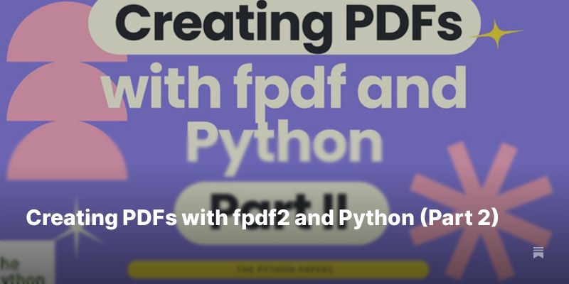 Creating PDFs with fpdf2 and Python (Part 2) | 🐍 Michael Driscoll Creating PDFs with fpdf2 and Python (Part 2) | 🐍 Michael Driscoll
