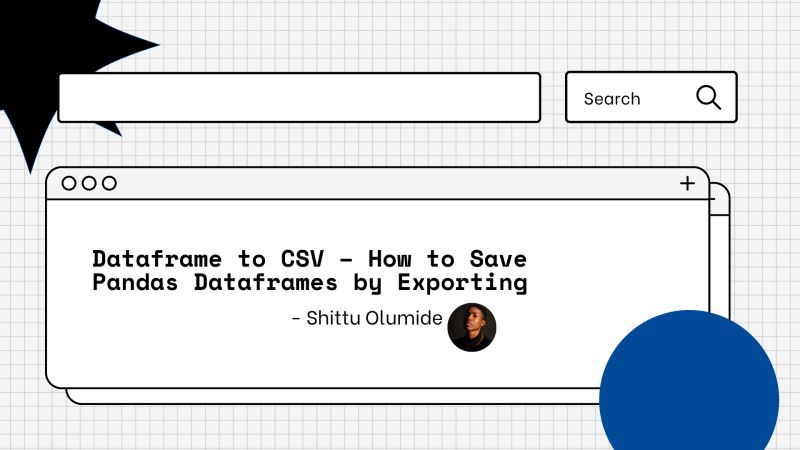 Dataframe to CSV – How to Save Pandas Dataframes by Exporting ... Dataframe to CSV – How to Save Pandas Dataframes by Exporting ...