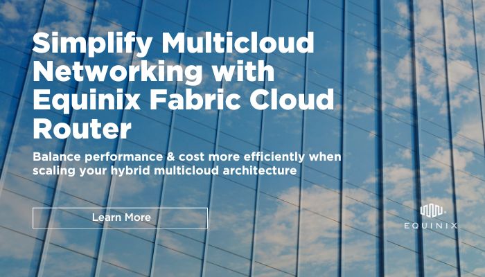 Simplify Multicloud Networking With Equinix Fabric Cloud Router | Equinix Simplify Multicloud Networking With Equinix Fabric Cloud Router | Equinix