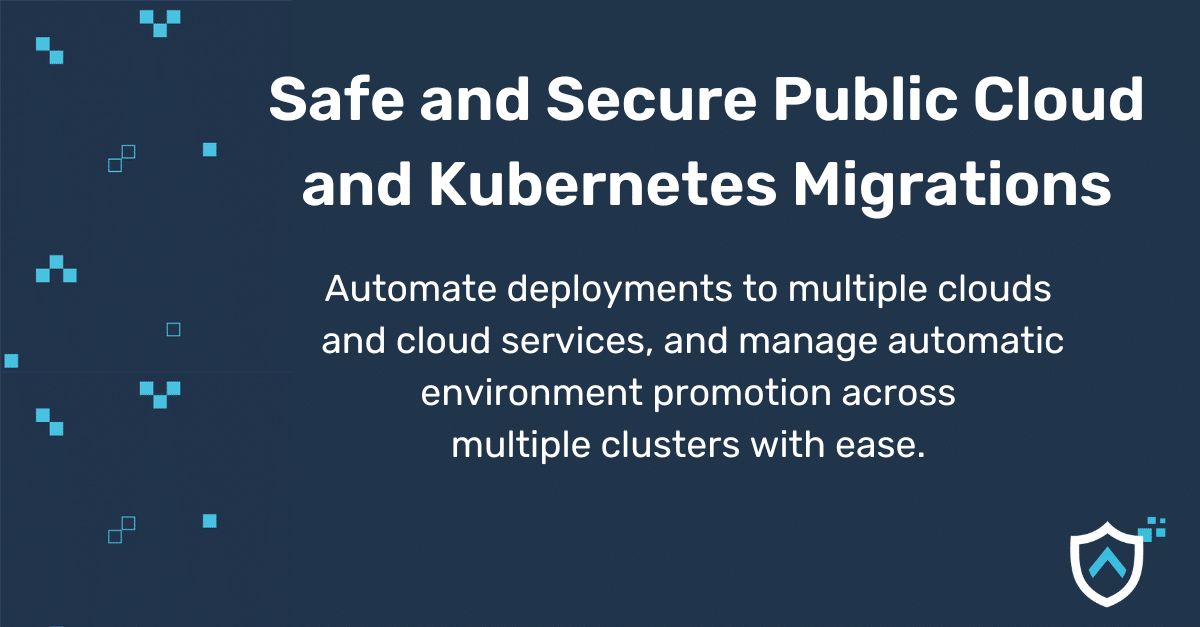 Cloud and Kubernetes migrations made easy with continuous deployment ... Cloud and Kubernetes migrations made easy with continuous deployment ...