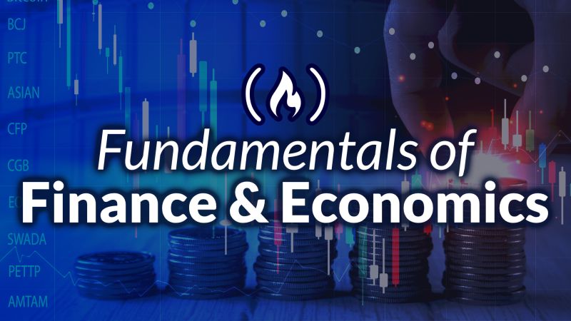 Fundamentals of Finance & Economics for Businesses | freeCodeCamp Fundamentals of Finance & Economics for Businesses | freeCodeCamp