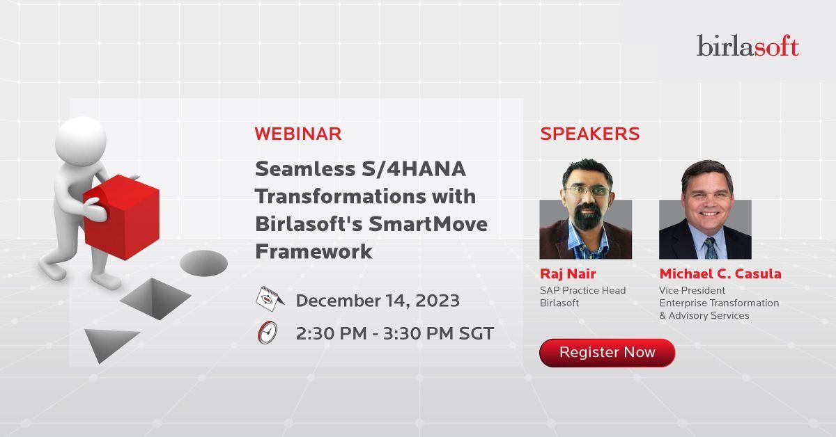 Webinar: Seamless S/4HANA Transformations with Birlasoft's SmartMove ... Webinar: Seamless S/4HANA Transformations with Birlasoft's SmartMove ...