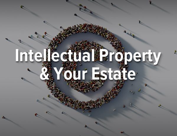 The Journey Finance on LinkedIn: Intellectual Property and Your Estate The Journey Finance on LinkedIn: Intellectual Property and Your Estate